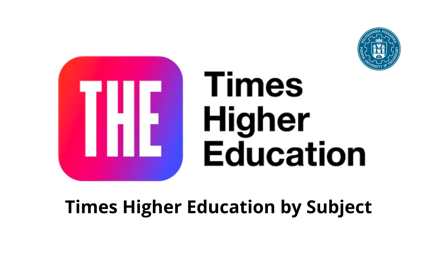 Politechnika Poznańska w rankingu Times Higher Education by Subject ...
